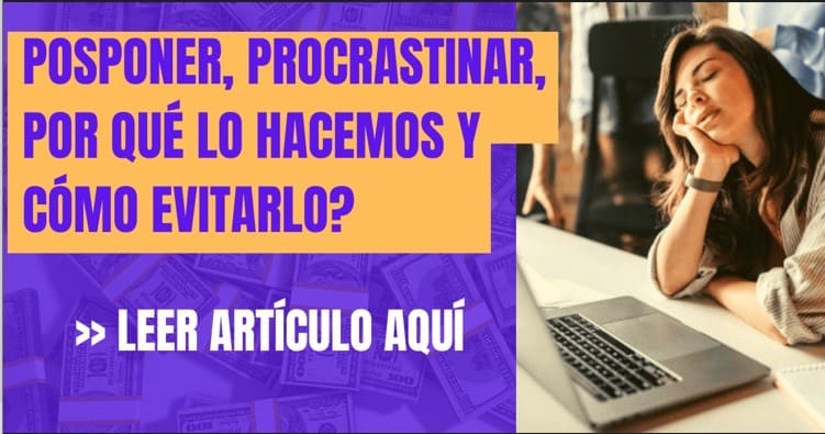 Posponer: DESCUBRE por qué lo HACEMOS y cómo EVITARLO